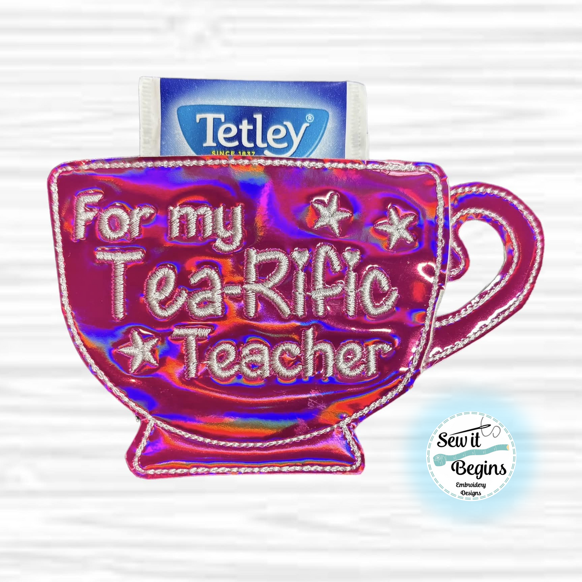 Tea-rific Teacher Tea Cup Gift 4x4 - Digital Download – Sew it Begins ...